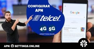 APN Telcel México 2023 】⇒ Configurar Internet 4G LTE y 5G